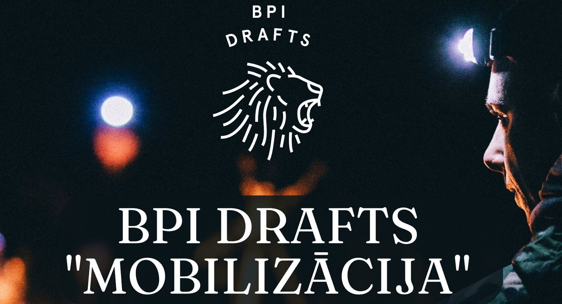 BPI DRAFTS mobilizācija: gūt iedvesmu, iedrošinājumu ikdienai un kalpošanai